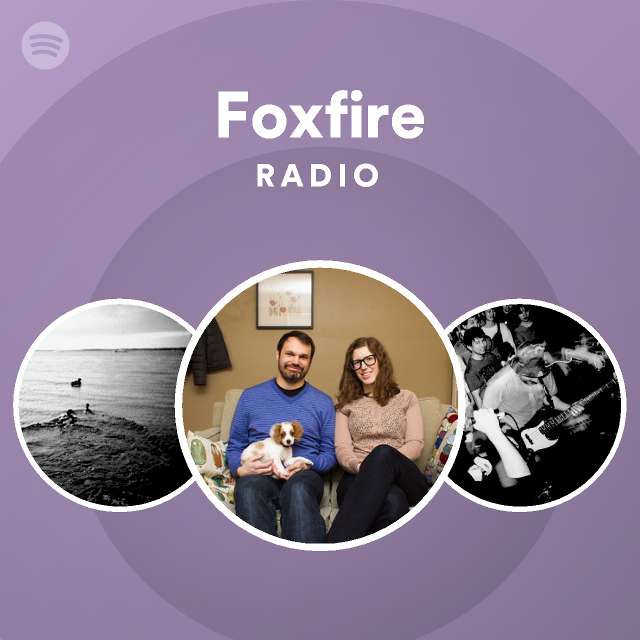 Foxfire Radio | Spotify Playlist