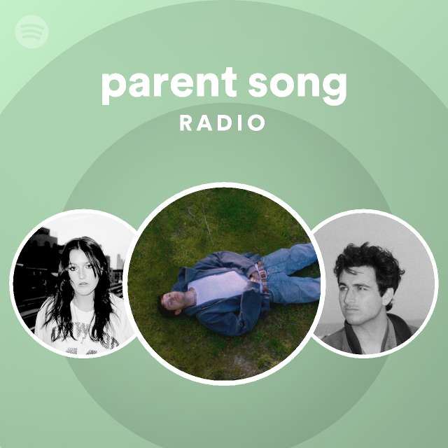 parent song Radio - playlist by Spotify | Spotify