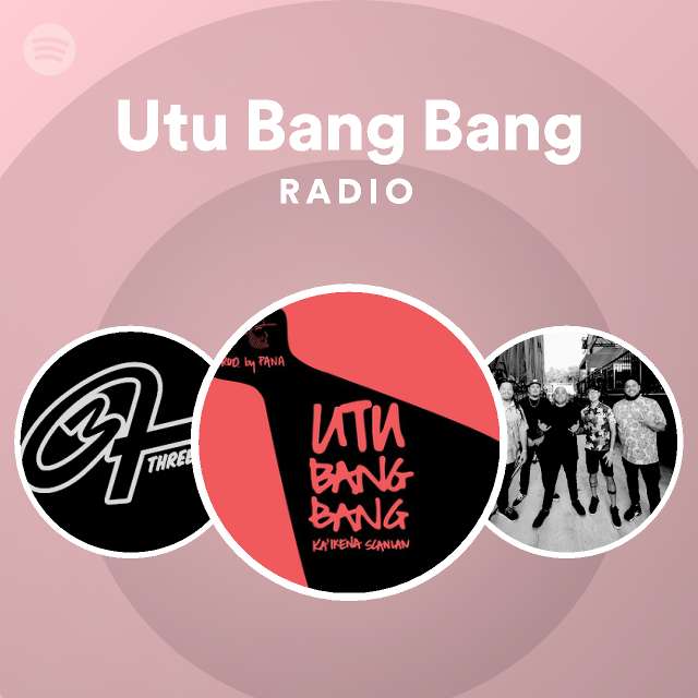 Utu Bang Bang Radio - playlist by Spotify | Spotify