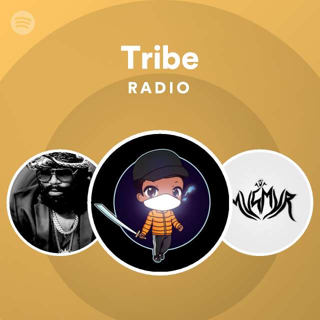 Tribe Radio - playlist by Spotify | Spotify