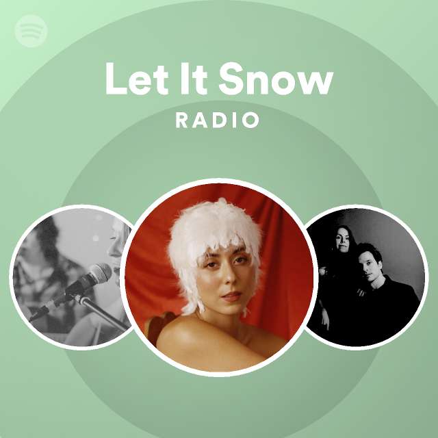 Let It Snow Radio - playlist by Spotify | Spotify