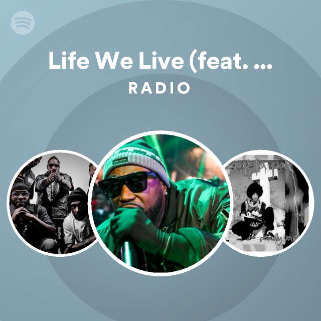 Life We Live (feat. Namond Lumpkin & Edgar Fletcher) Radio - playlist ...