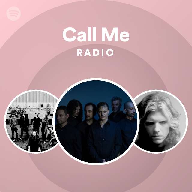 Call Me Radio - playlist by Spotify | Spotify