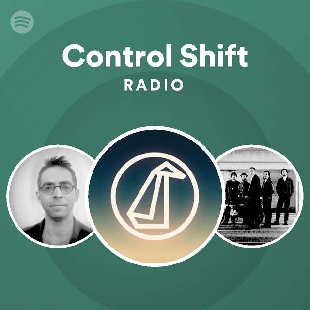 Control Shift Radio - playlist by Spotify | Spotify