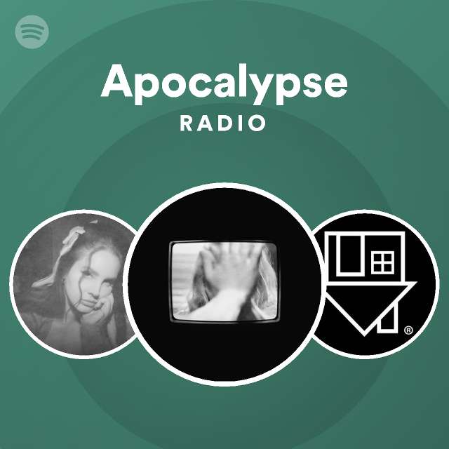 Apocalypse Radio - playlist by Spotify | Spotify
