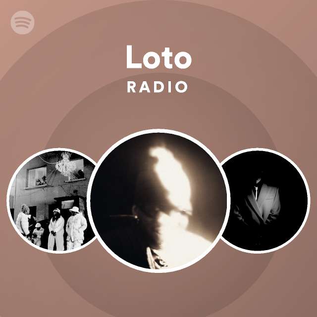 Loto Radio - playlist by Spotify | Spotify