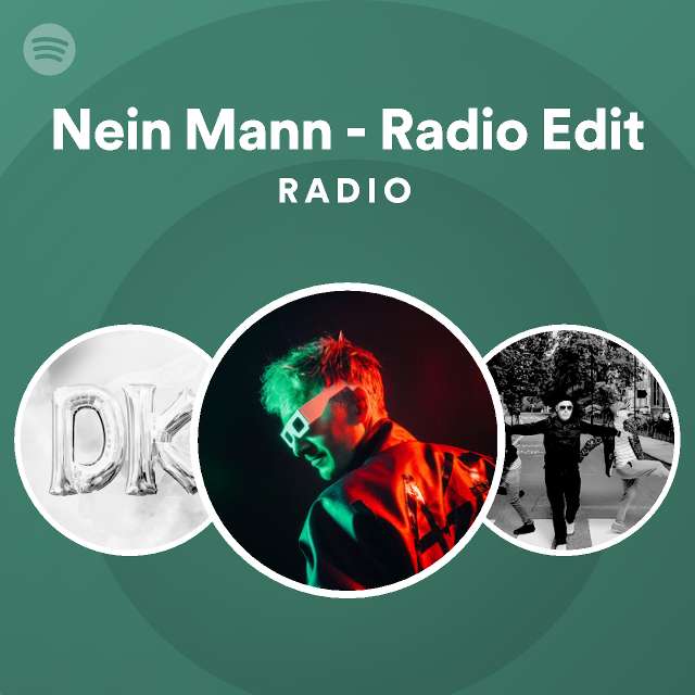 Nein Mann - Radio Edit Radio - playlist by Spotify | Spotify