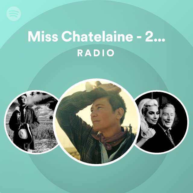 Miss Chatelaine - 2010 Remaster Radio - playlist by Spotify | Spotify