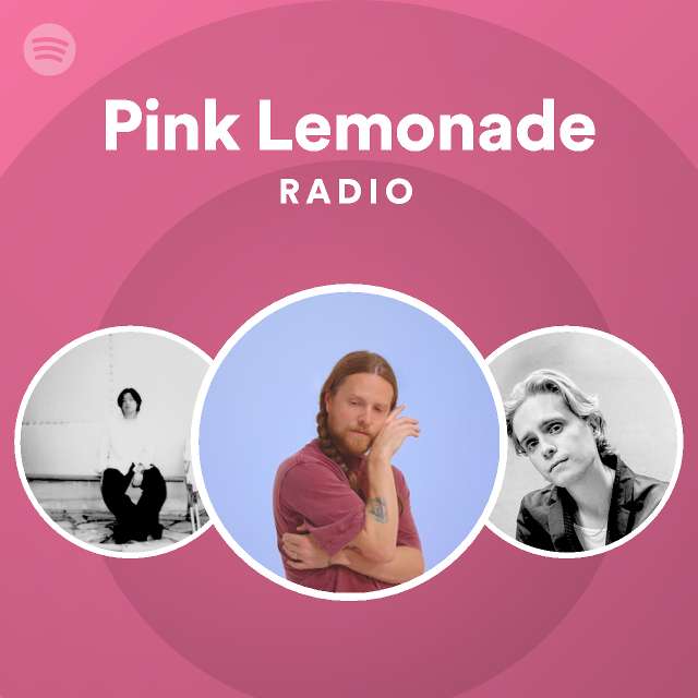 Pink Lemonade Radio - playlist by Spotify | Spotify