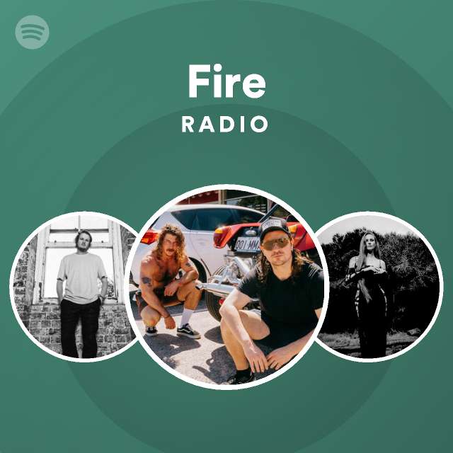 Fire Radio - playlist by Spotify | Spotify