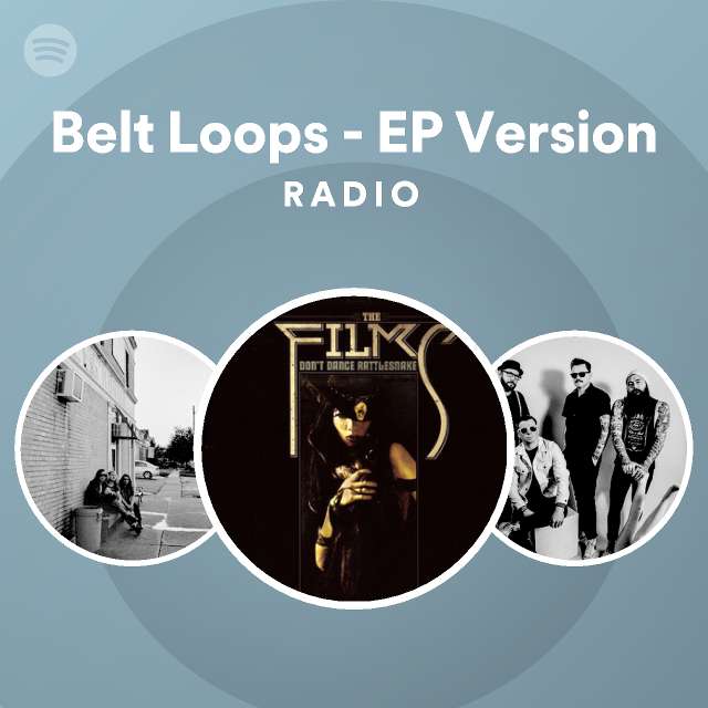 Belt Loops - EP Version Radio - playlist by Spotify | Spotify