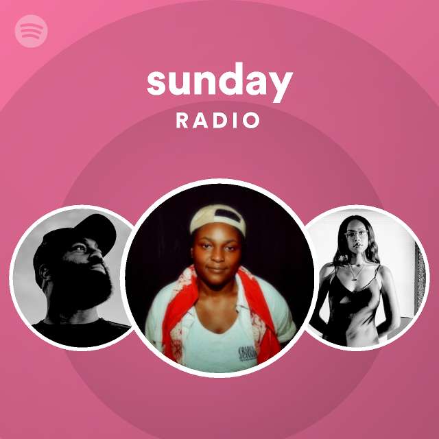 sunday Radio - playlist by Spotify | Spotify
