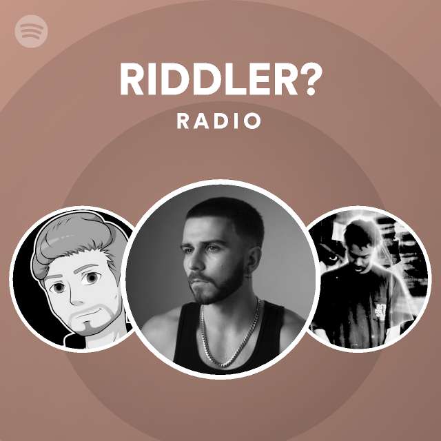 RIDDLER? Radio - playlist by Spotify | Spotify