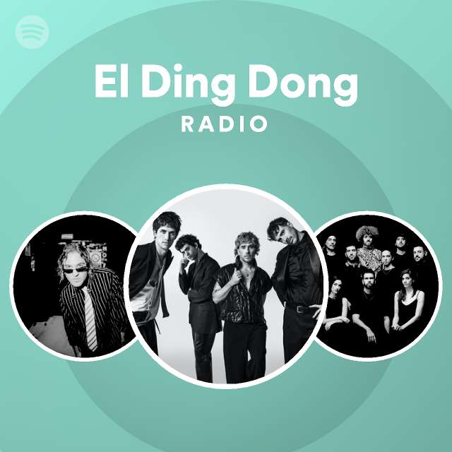 El Ding Dong Radio - playlist by Spotify | Spotify