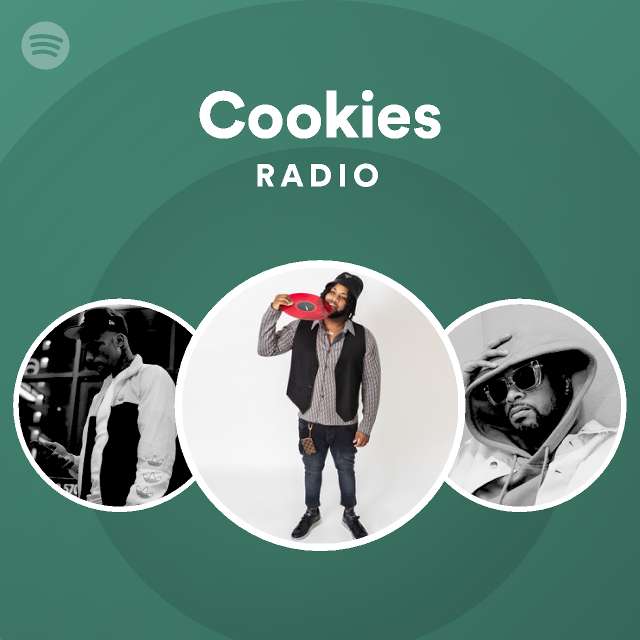 Cookies Radio - playlist by Spotify | Spotify