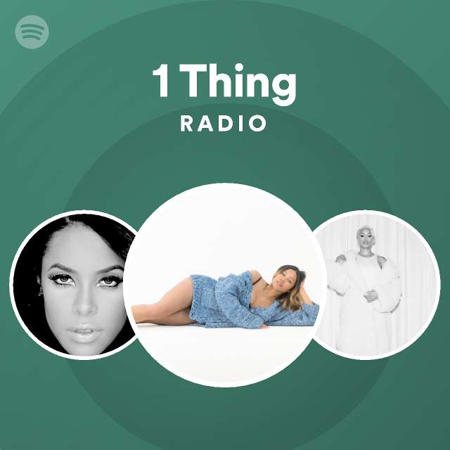 1 Thing Radio | Spotify Playlist