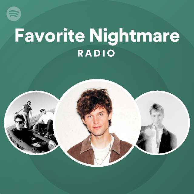 Favorite Nightmare Radio - playlist by Spotify | Spotify