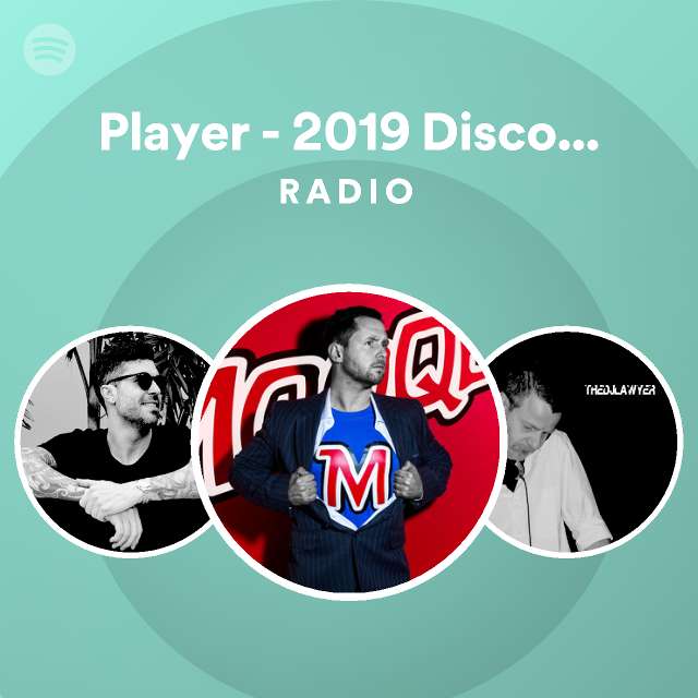 Player 2019 Disco Rework Radio Spotify Playlist