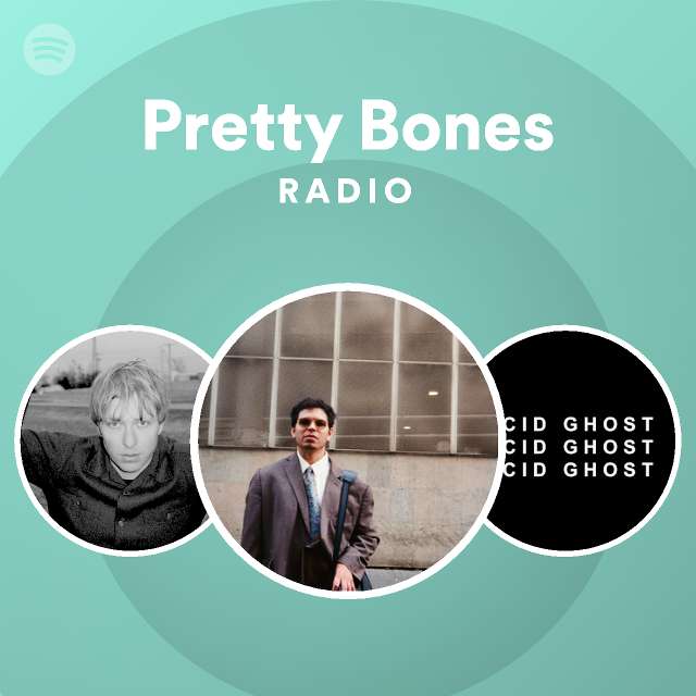 Pretty Bones Radio - playlist by Spotify | Spotify