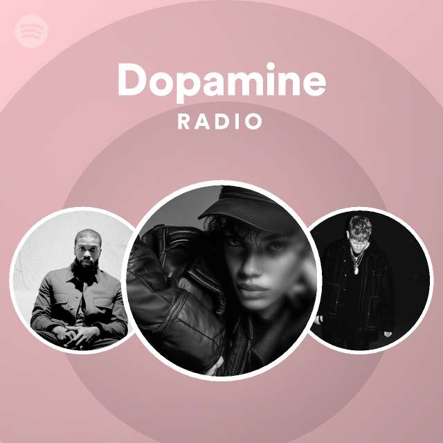 Dopamine Radio - playlist by Spotify | Spotify