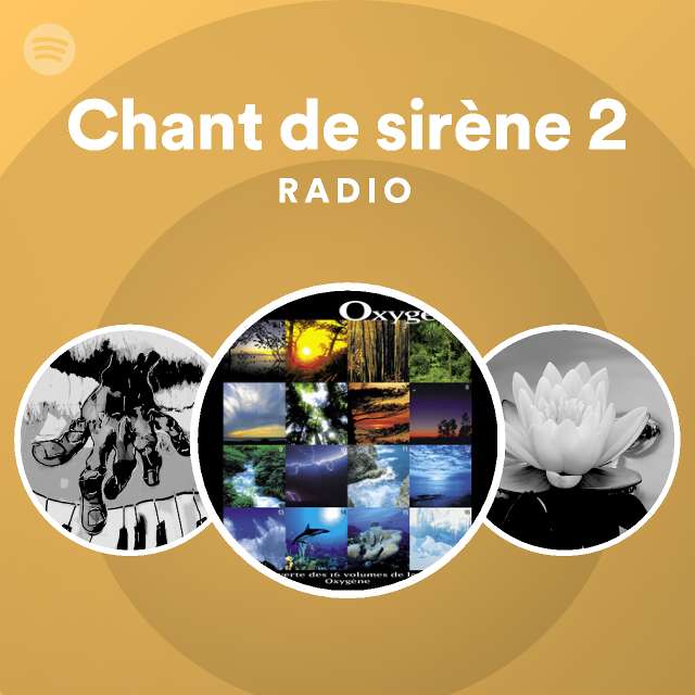 Chant de sirène 2 Radio | Spotify Playlist
