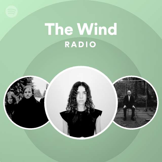 The Wind Radio - playlist by Spotify | Spotify