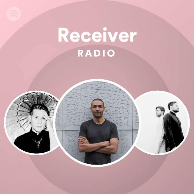 Receiver Radio - playlist by Spotify | Spotify