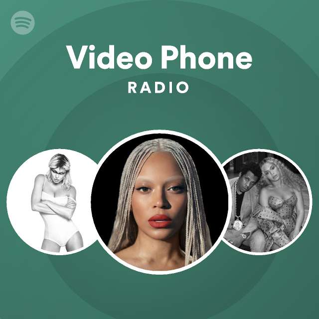 Video Phone Radio - playlist by Spotify | Spotify