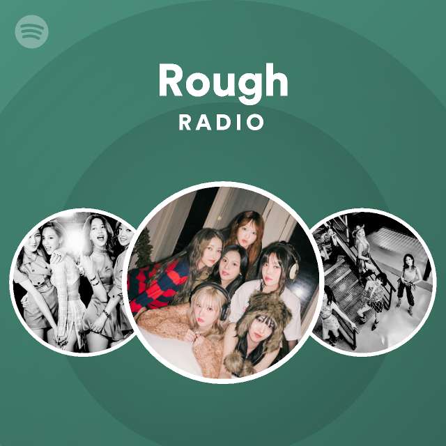 Rough Radio - playlist by Spotify | Spotify