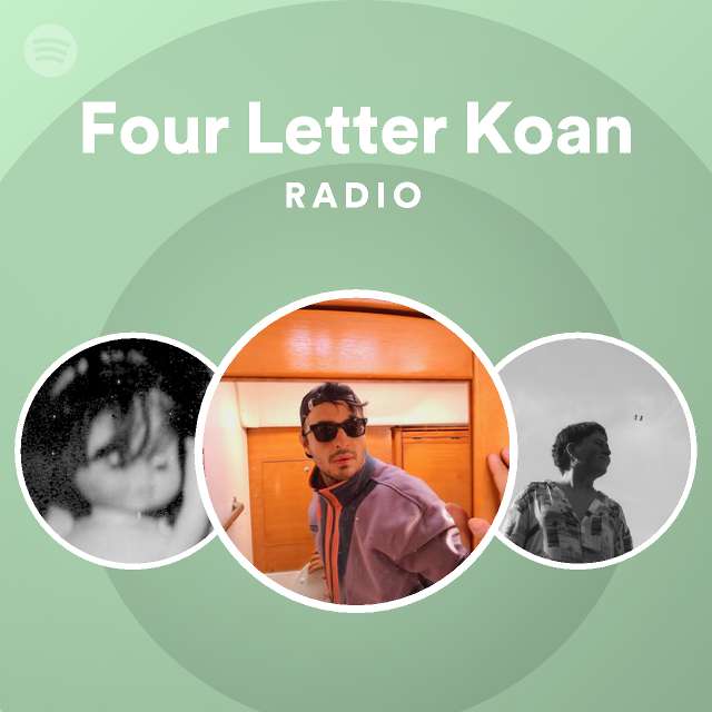 Four Letter Koan Radio - playlist by Spotify | Spotify
