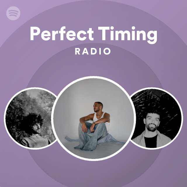 Perfect Timing Radio - playlist by Spotify | Spotify