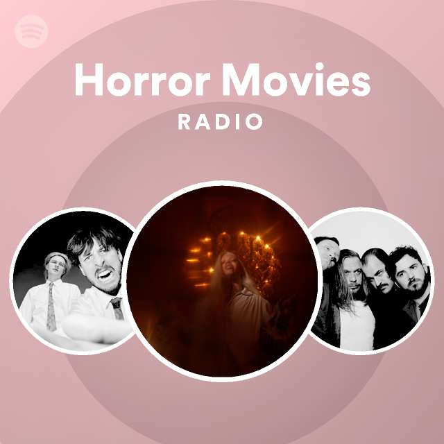 Horror Movies Radio - playlist by Spotify | Spotify