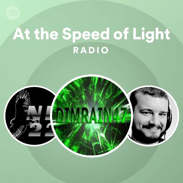 At the Speed of Light Radio - playlist by Spotify | Spotify