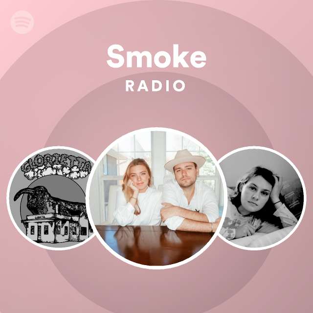 Smoke Radio - playlist by Spotify | Spotify