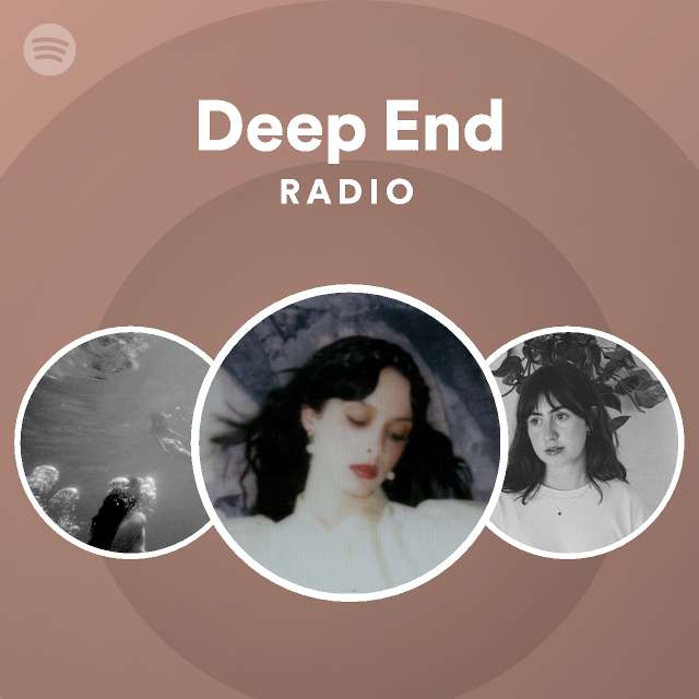 Deep End Radio - playlist by Spotify | Spotify