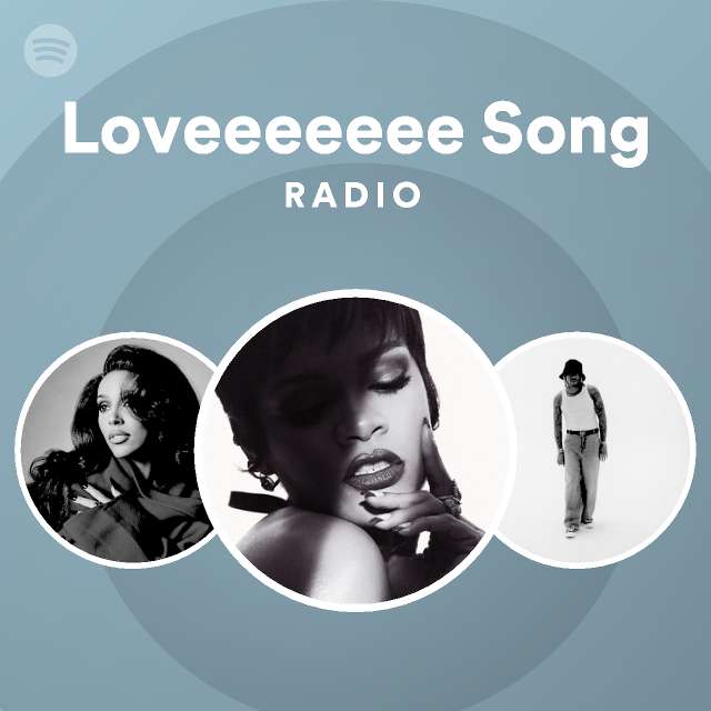 Loveeeeeee Song Radio - playlist by Spotify | Spotify