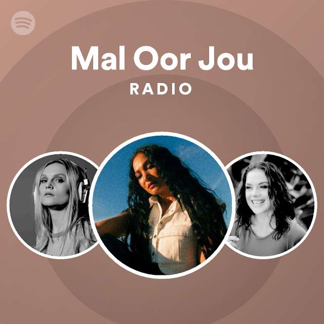 Mal Oor Jou Radio - playlist by Spotify | Spotify