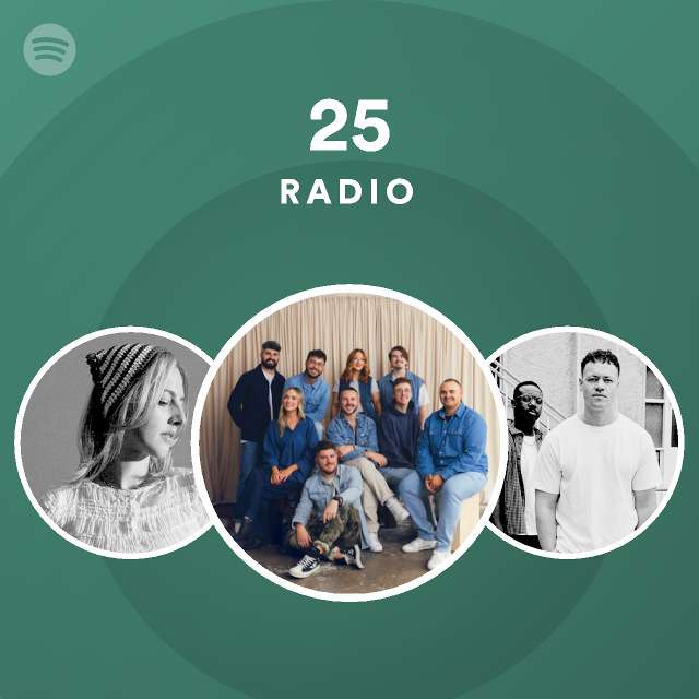 25 Radio - playlist by Spotify | Spotify