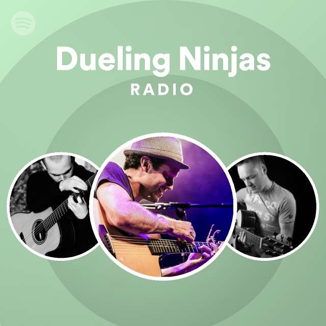 Dueling Ninjas Radio - playlist by Spotify | Spotify