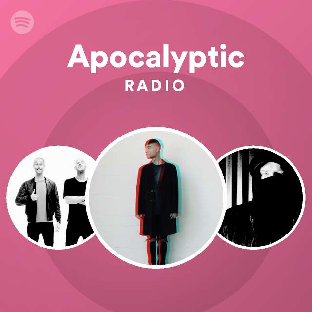Apocalyptic Radio - playlist by Spotify | Spotify