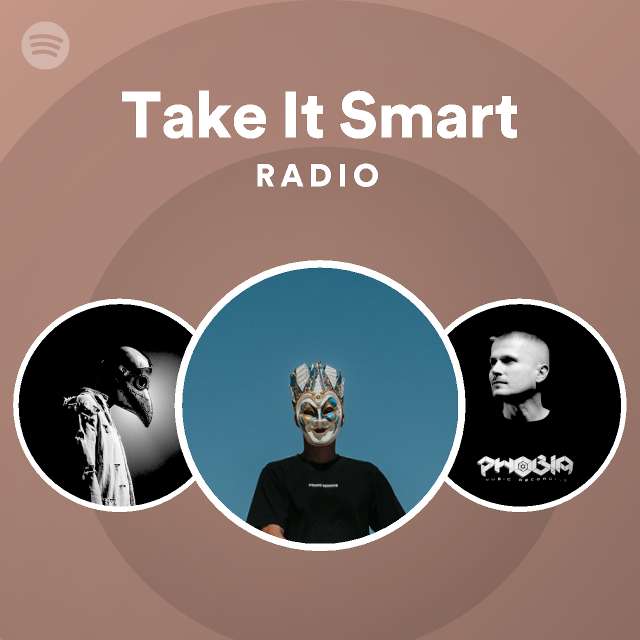 Take It Smart Radio - playlist by Spotify | Spotify