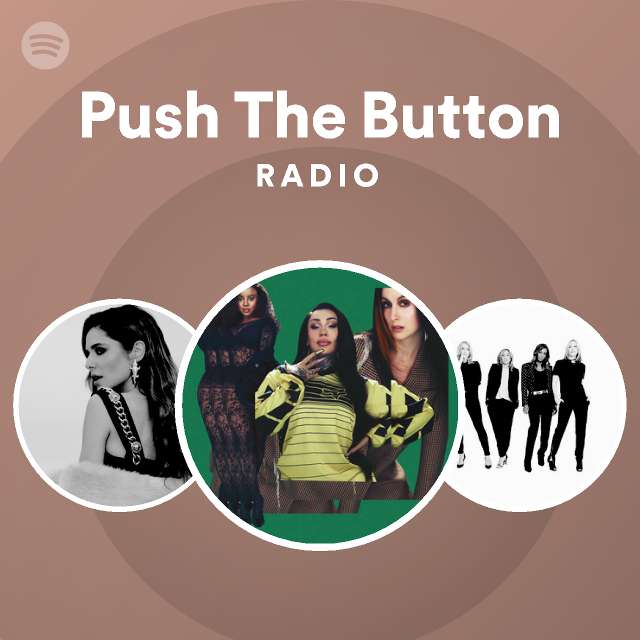 Push The Button Radio | Spotify Playlist