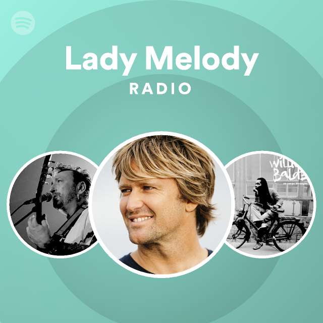 Lady Melody Radio - playlist by Spotify | Spotify