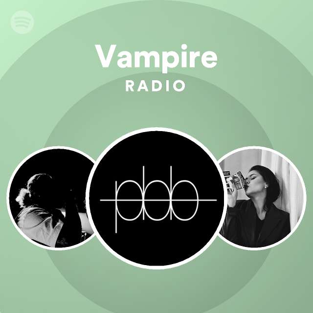 Vampire Radio - playlist by Spotify | Spotify