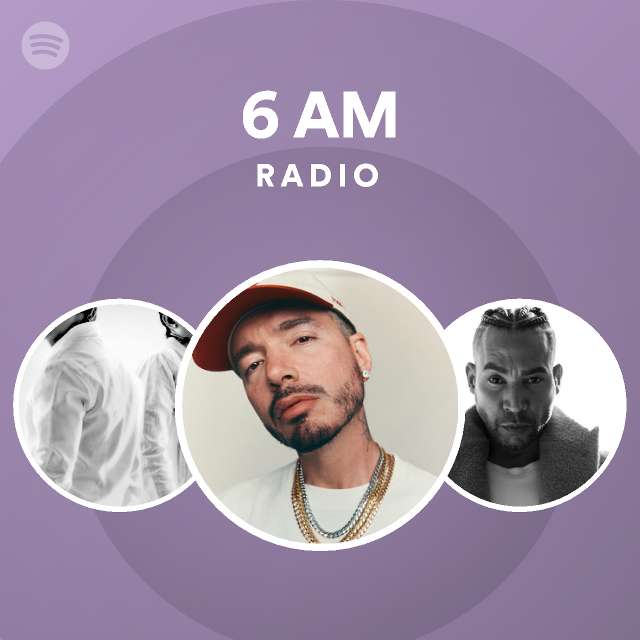 6 AM Radio | Spotify Playlist