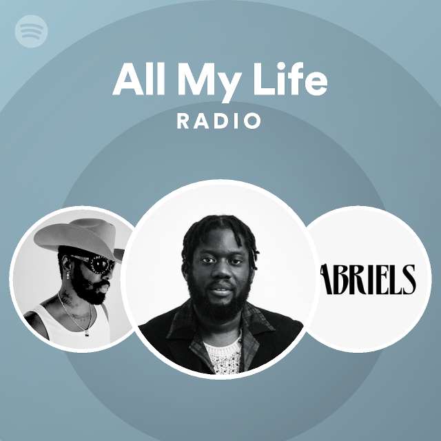 All My Life Radio - playlist by Spotify | Spotify