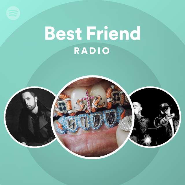 Best Friend Radio - playlist by Spotify | Spotify
