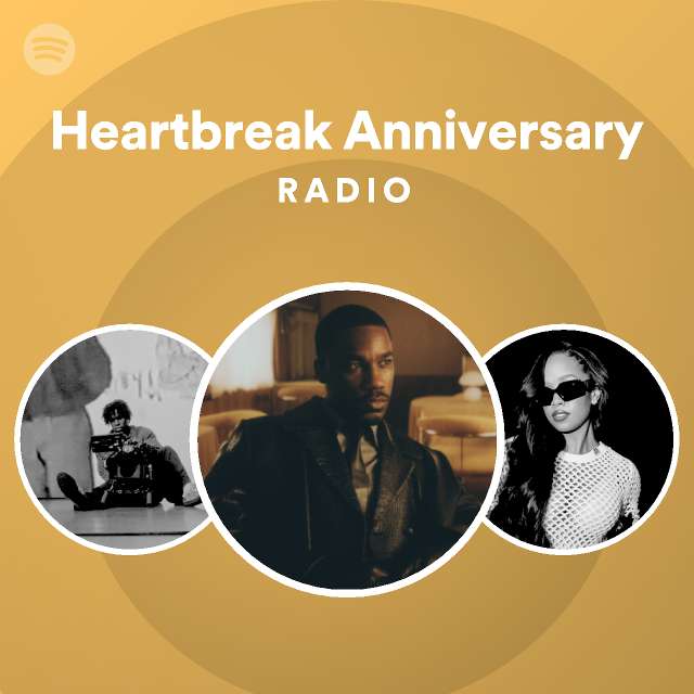 Heartbreak Anniversary Radio - playlist by Spotify | Spotify