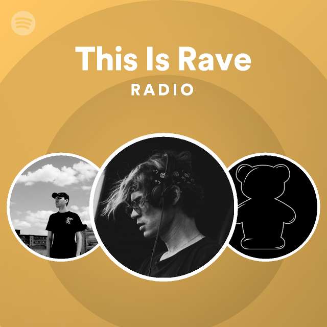 This Is Rave Radio - playlist by Spotify | Spotify