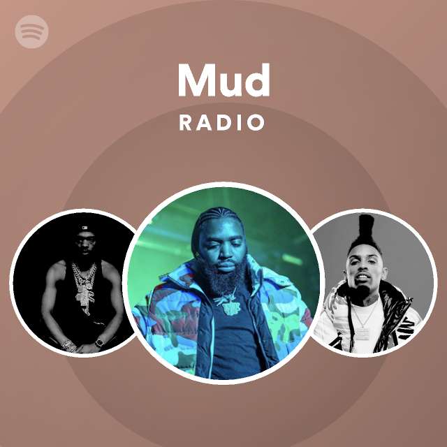 Mud Radio - playlist by Spotify | Spotify